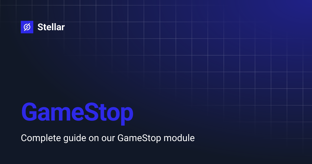 GameStop | Stellar