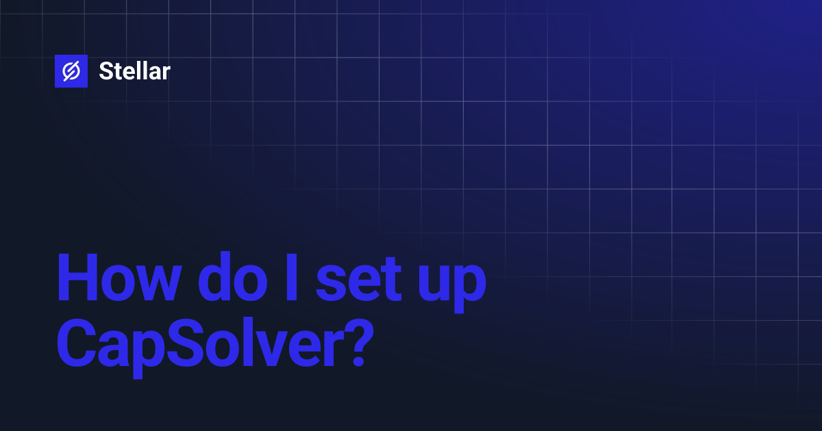 How do I set up CapSolver? | Stellar