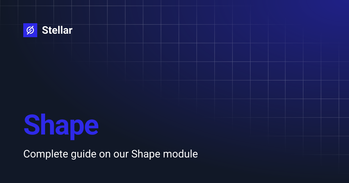 Shape | Stellar